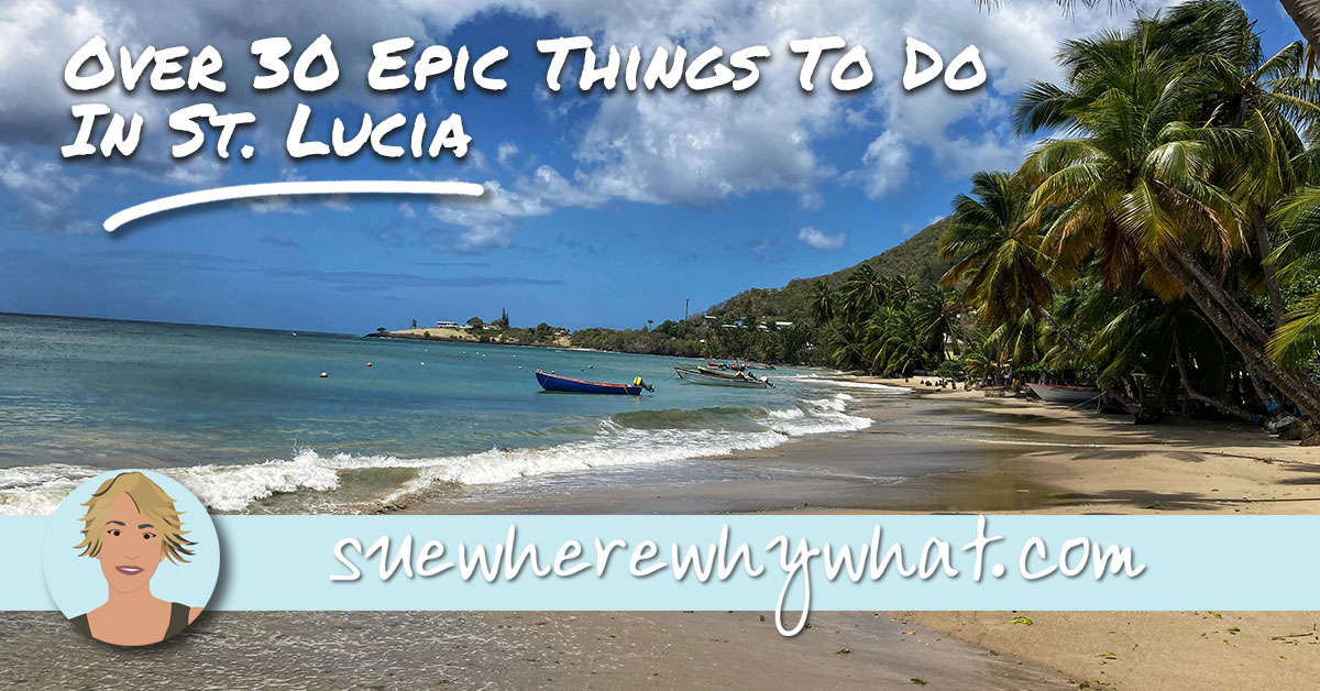 Over 30 Epic Activities for your Perfect St Lucia Itinerary - Sue Where ...